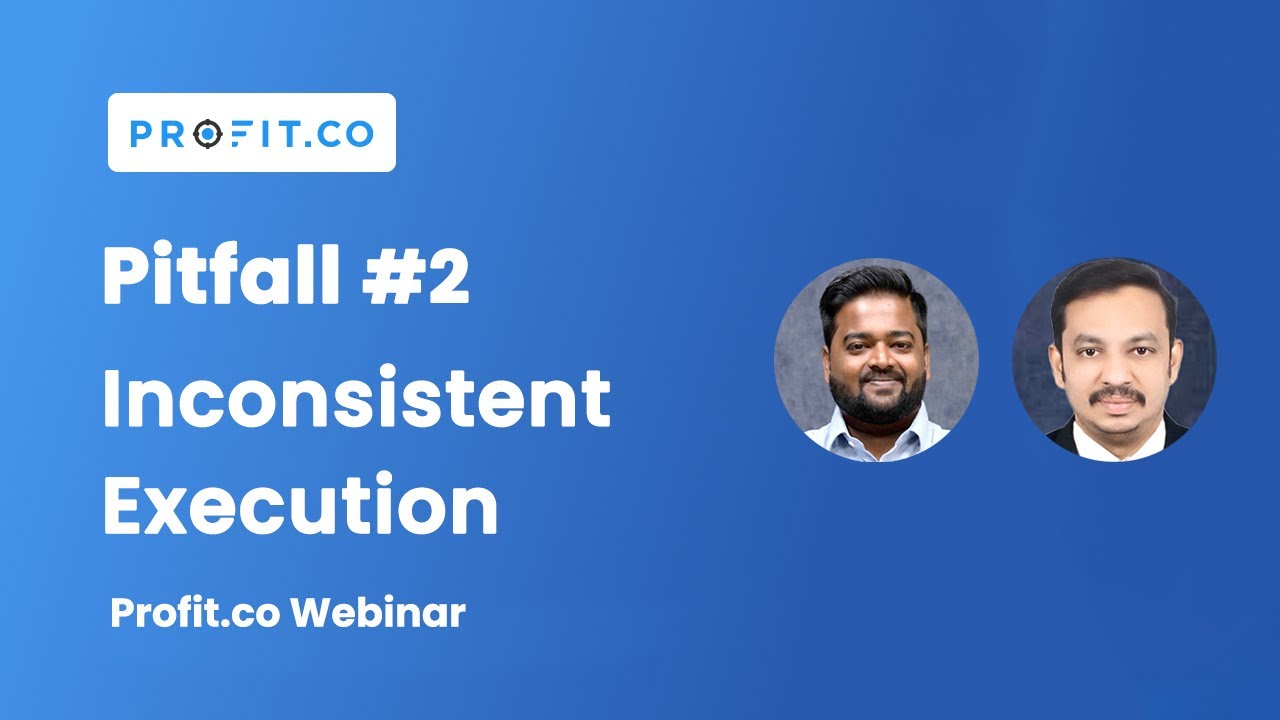 Profit.co Webinar - Inconsistent Execution - YouTube