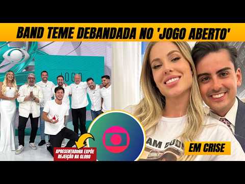 🚨 Band teme debandada no Jogo Aberto + Dudu e Saory em crise + Apresentadora expõe rejeição na Globo
