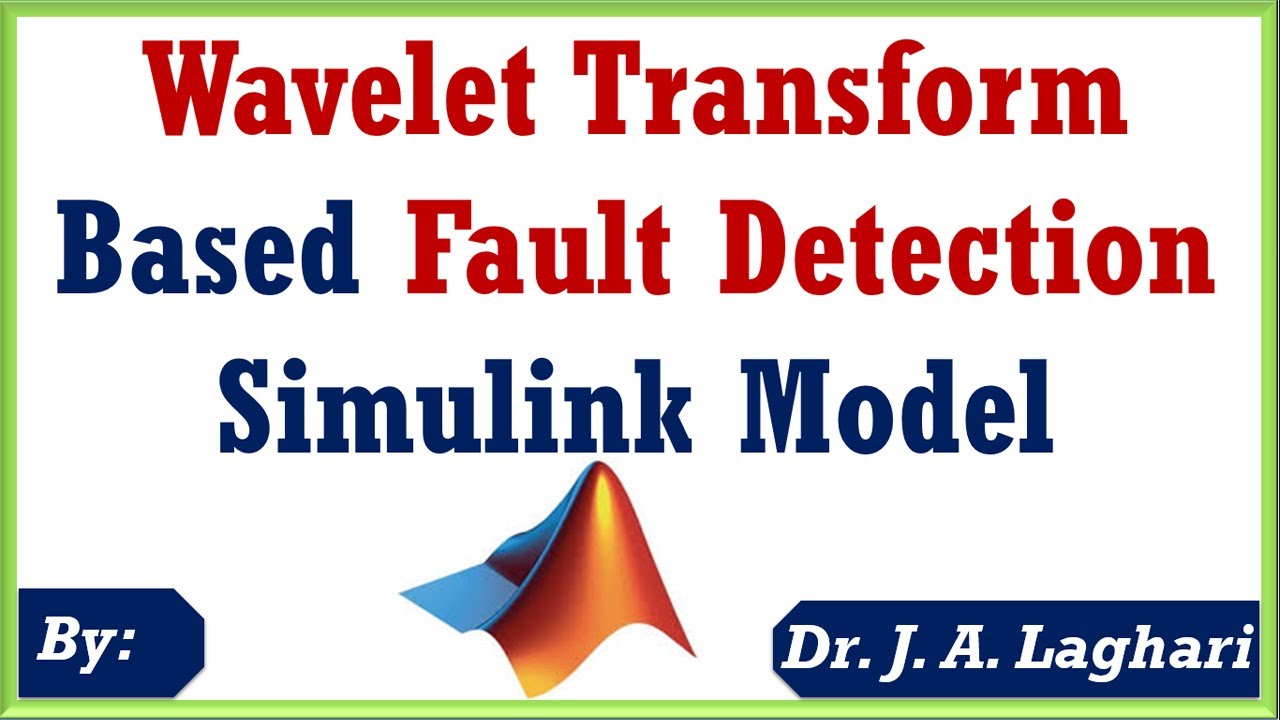 Wavelet Transform Based Power System Fault Detection In Simulink Dr J A Laghari Youtube
