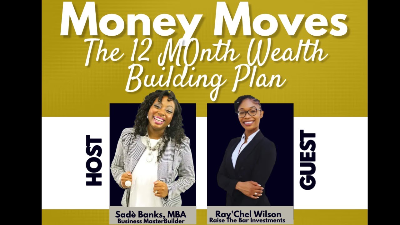 Money Moves: The 12 Month Wealth Building Plan with Ray'Chel Wilson ...