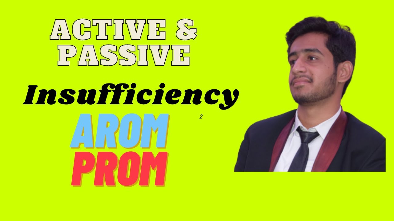 Active / Passive Insufficiency , AROM-PROM _ @Physio mentor - YouTube