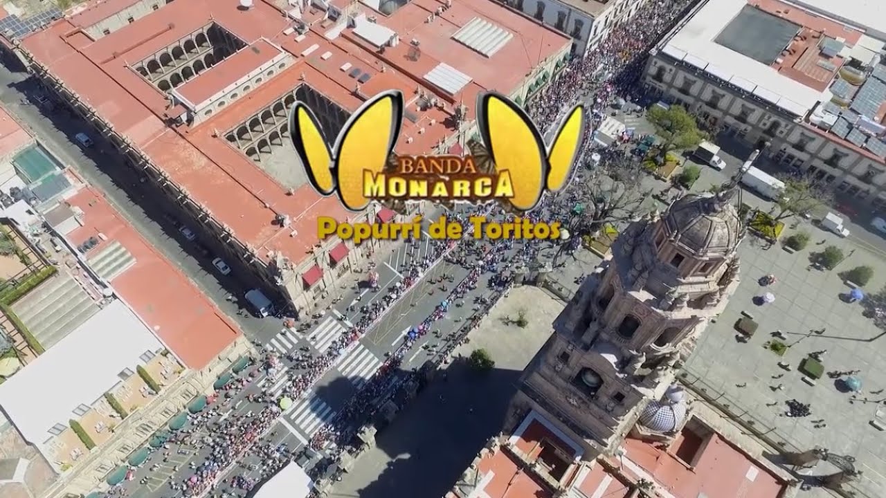 Video oficial Popurri de Toritos Banda Monarca de Morelia - YouTube
