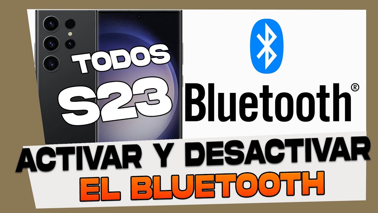 Como Activar y Desactivar el Bluetooth en Samsung Galaxy S23, S23+ y ...