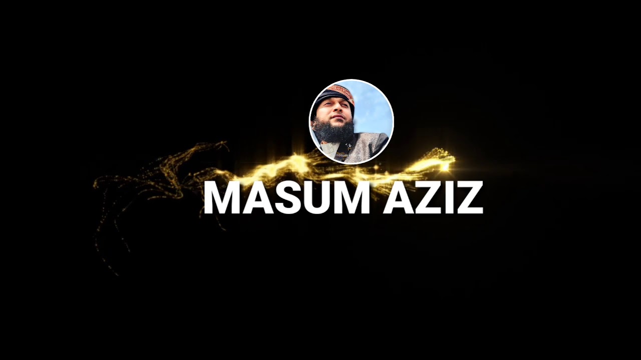 Masum Aziz Official | Channel Intro - YouTube