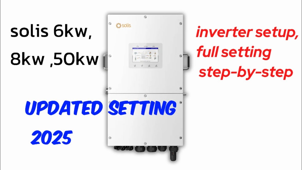 solis s6 6kw, 8kw, 50kw || hybrid inverter setting || step-by-step ...