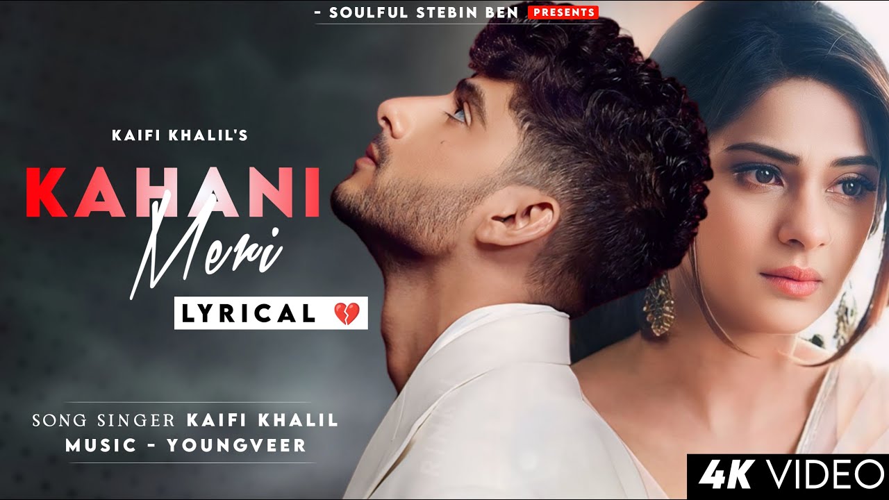 Pucho Na Mujhse Kahani Meri (Lyrics) - Kaifi Khalil | Anmol Daniel ...