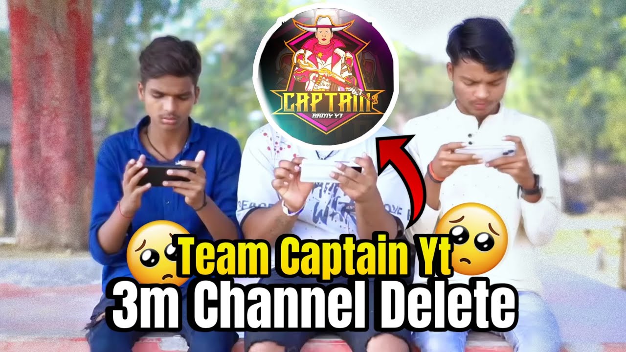 3M channel Delete 😭 Captain Team Yt Channel Delete 🥺 #youtube #captainteamyt #ajjubhaifacereveal ...