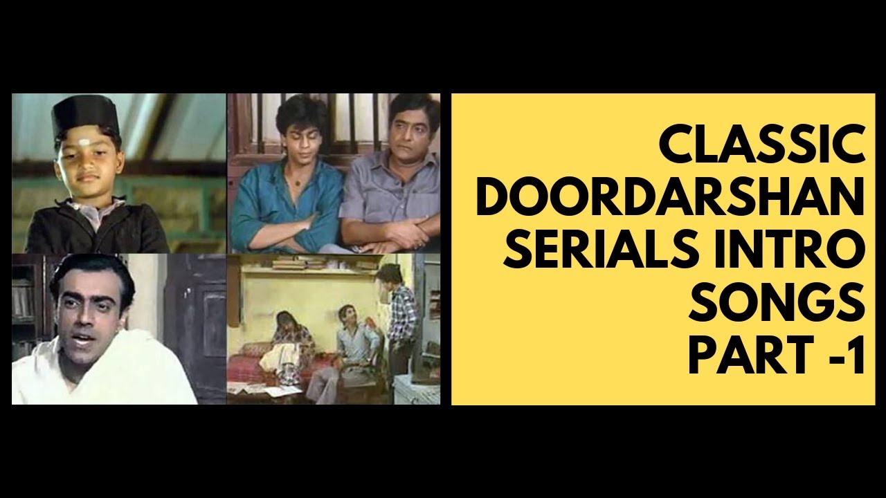 OLD DOORDARSHAN SERIAL INTRO MUSIC AND SONGS | EVERGREEN CLASSICS ...