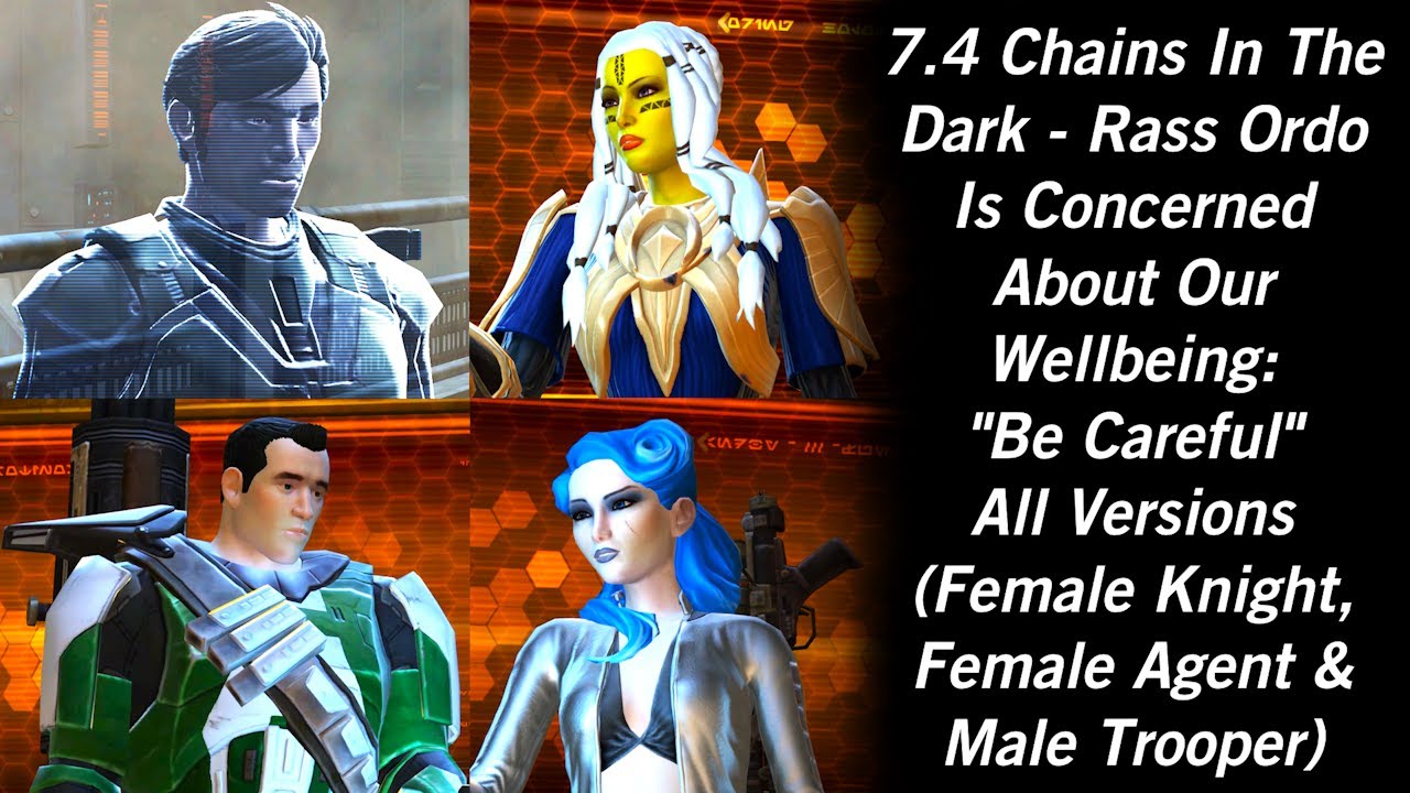 SWTOR 7.4 Chains In The Dark - Rass Ordo Concerned "Be Careful" (Fem ...
