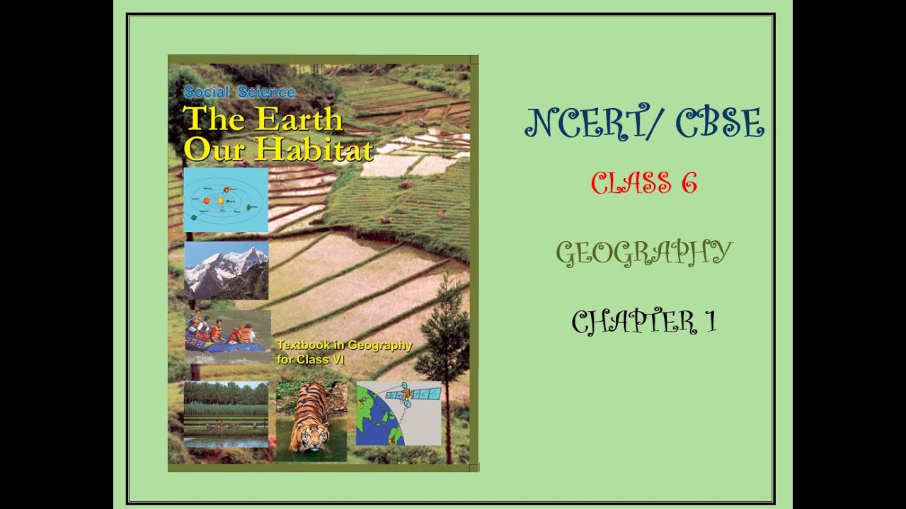 GEOGRAPHY Chapter 1, Class 6 - YouTube
