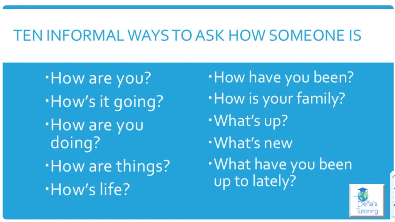 10 Informal ways to ask how someone is/10 Maneras a Preguntar cómo está ...