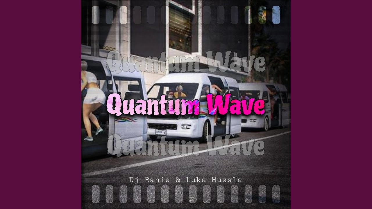 Quantum Wave (feat. Luke Hussle) - YouTube