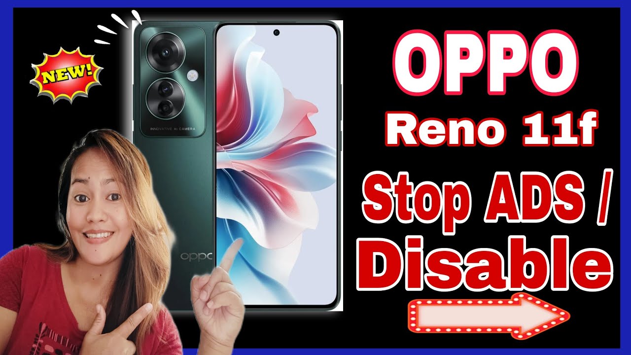 OPPO RENO 11F -how to STOP ADS/DISABLE - YouTube