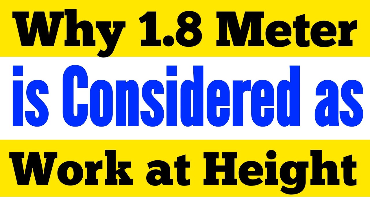 Why Is 1 8 Meter Considered As Work At Height YouTube