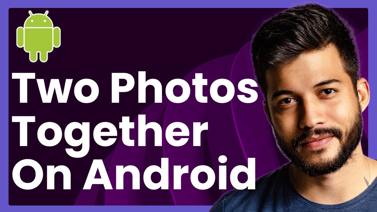 How To Put Two Photos Together On Android (easy tutorial) - YouTube