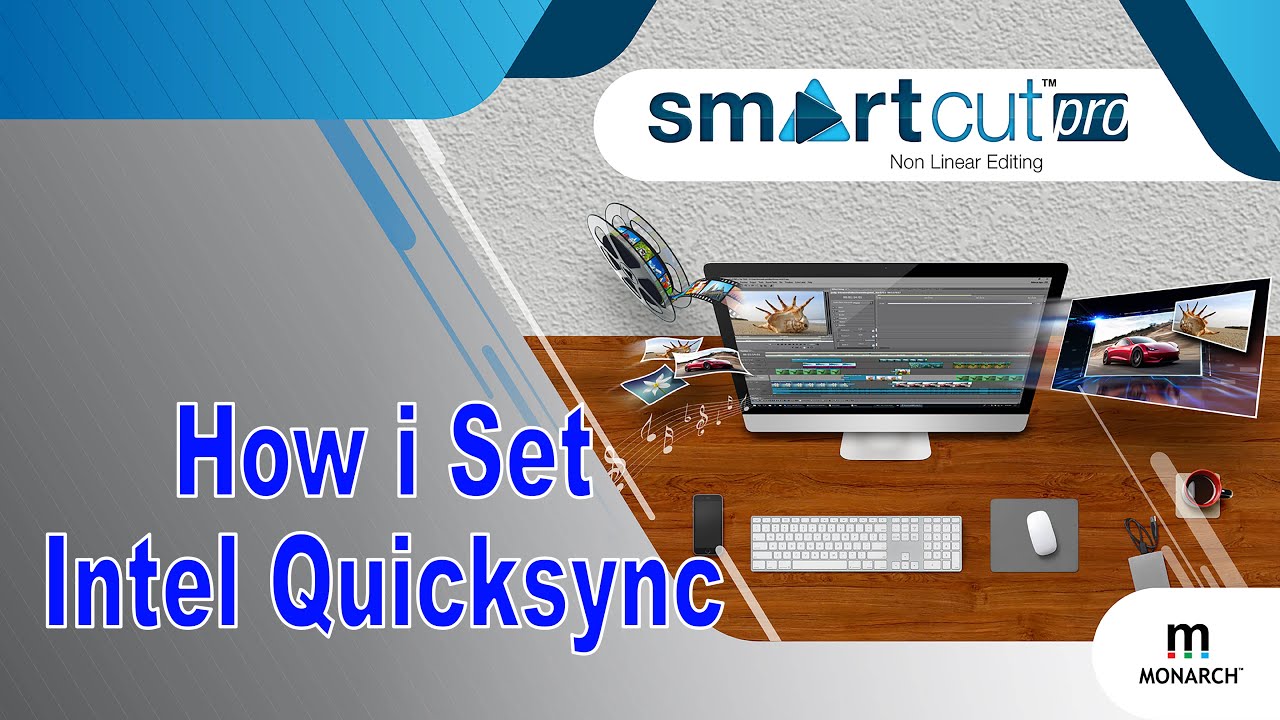 How I set Intel Quicksync in Monarch Smart Cut HD Pro 8.0 - YouTube
