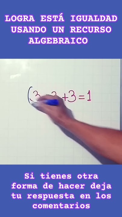 😱 ¿3+3+3=1? 🤯 PUEDES LOGRAR ESTA IGUALDAD USANDO UN RECURSO ALGEBRAICO ...