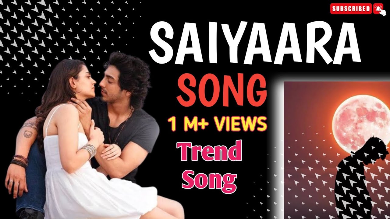 SAIYAARA Song Lyrics download Trend song - YouTube