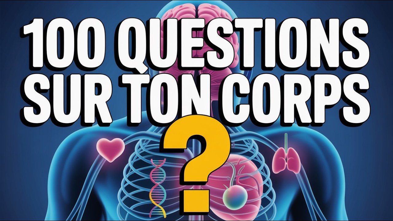 100 QUESTIONS sur le Corps Humain | Quiz Culture Générale Compilation ...