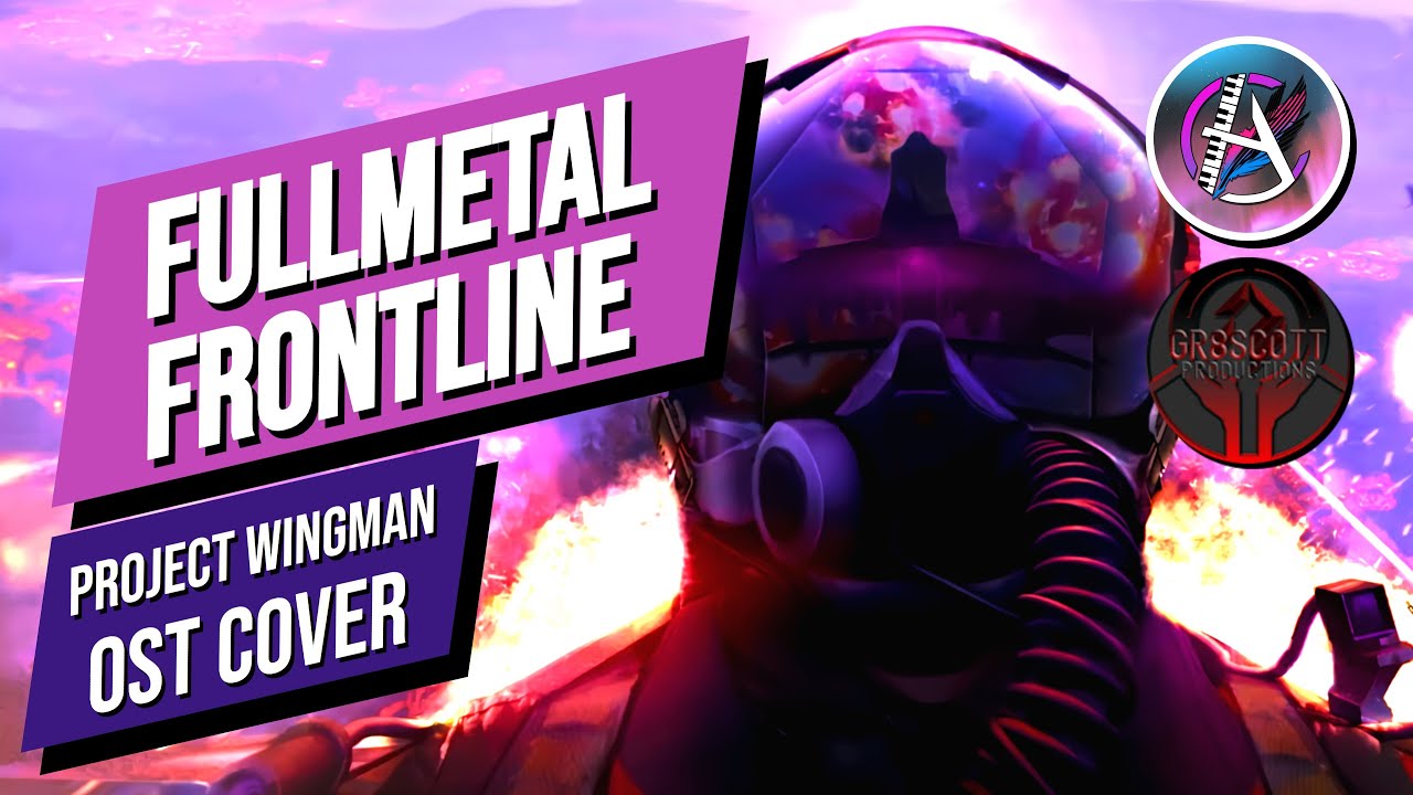 Jose Pavli [Project Wingman] - "Fullmetal Frontline" (Cover) | Alyx G ...