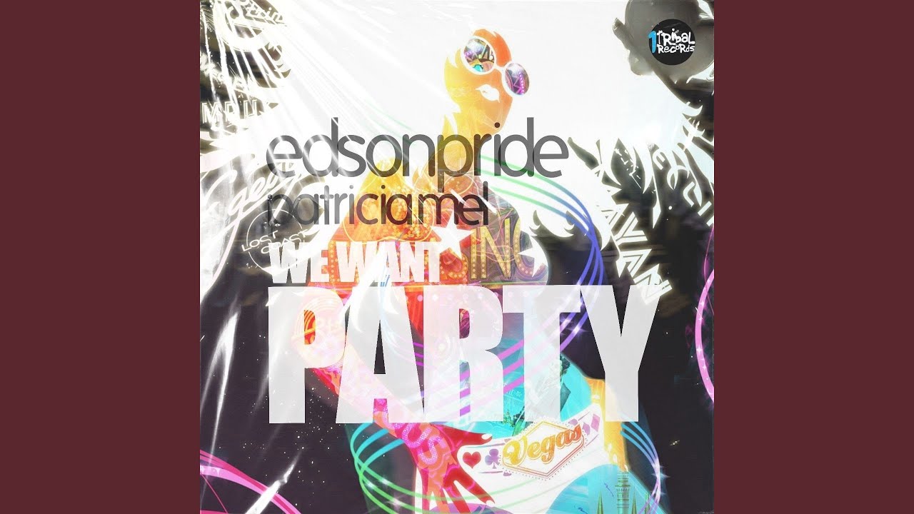 We Want Party (feat. Patricia Mel) [Aurel Devil Remix] - Edson Pride ...