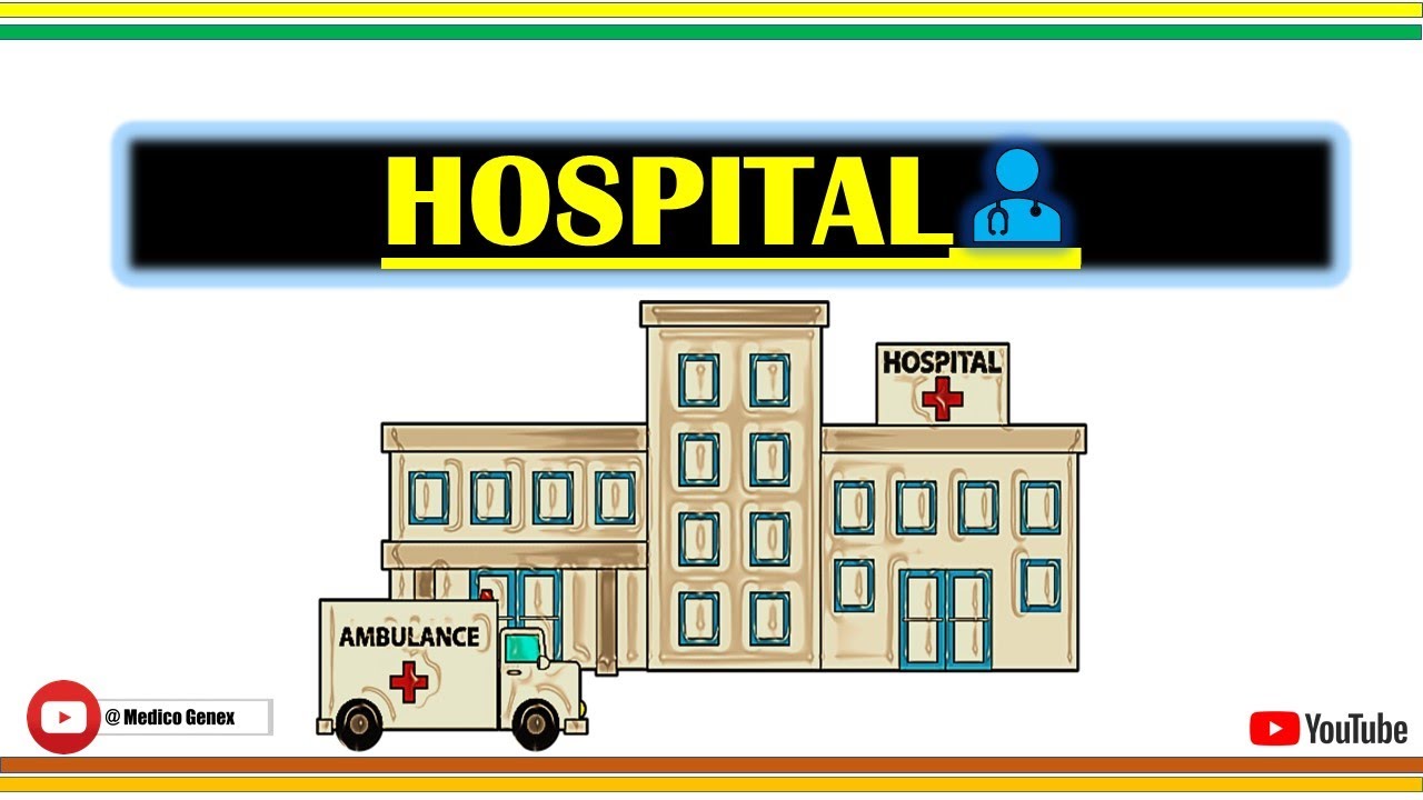 HOSPITAL | CLASSIFICATION, FUNCTIONS, CHANGING ROLES, ORGANIZATION OF ...