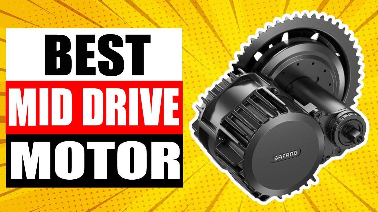 TOP 5 Best Mid Drive Motor Review in 2024 - YouTube