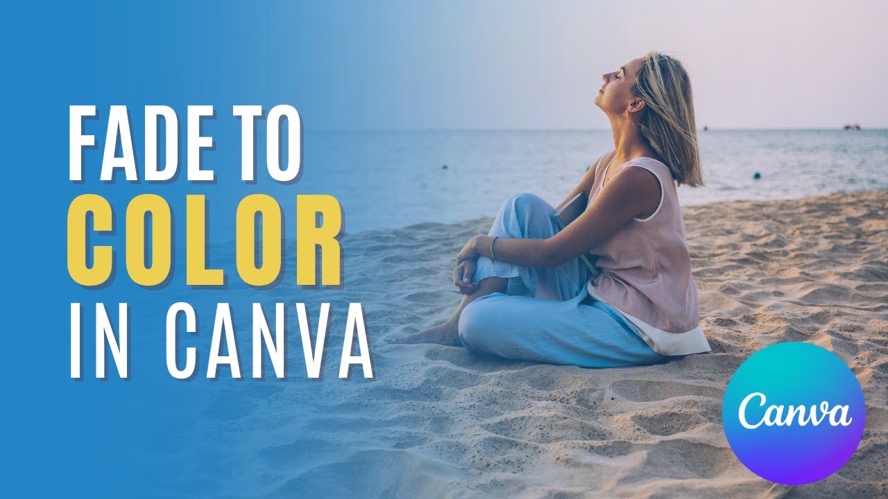 How to Fade Image To Any Color Background in Canva كانفا للمبتدئين - YouTube