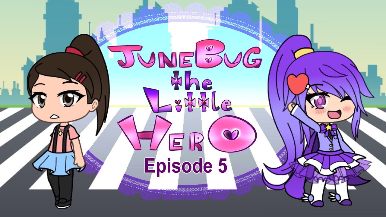 JuneBug The Little Hero Season 1 Episode 5 ||Gacha Life|| - YouTube