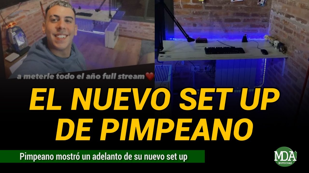 Pimpeano mostró un adelanto de su nuevo set up - YouTube