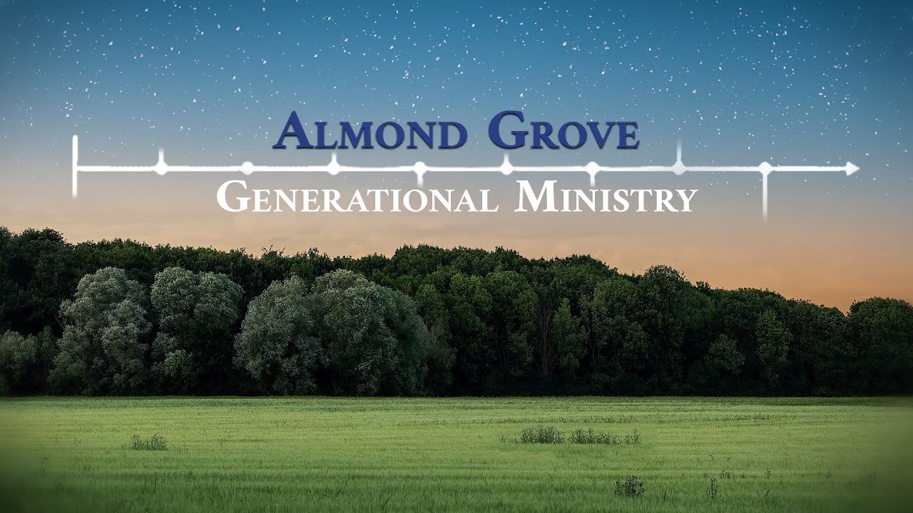 Almond Grove | Generational Ministry - YouTube