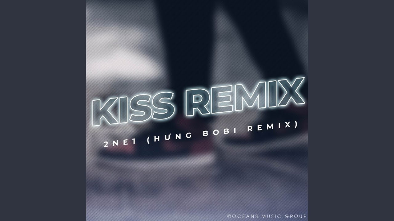 Kiss (Remix) - YouTube Music