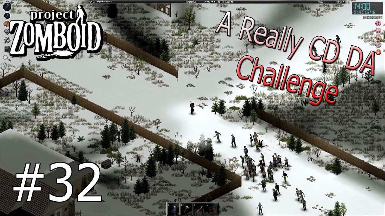 Let's Play Project Zomboid - A Really CD DA Challenge: Part 32 Hey ...