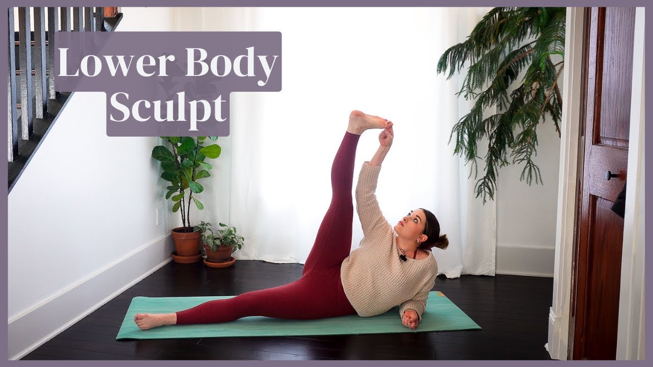 Yoga Sculpt For Lower Body Movement Flexibility and Mobility - 40 ...