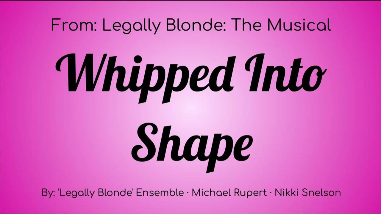 Legally Blond The Musical : Whipped Into Shape Lyric Video - YouTube