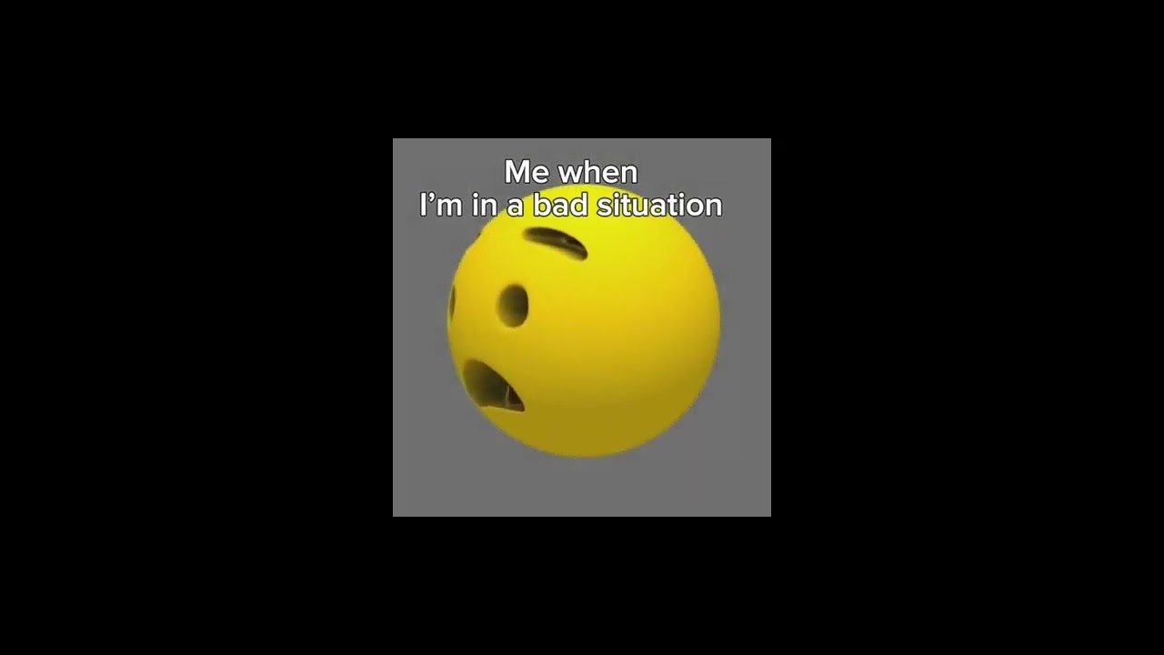 Me when I’m in a bad situation - YouTube