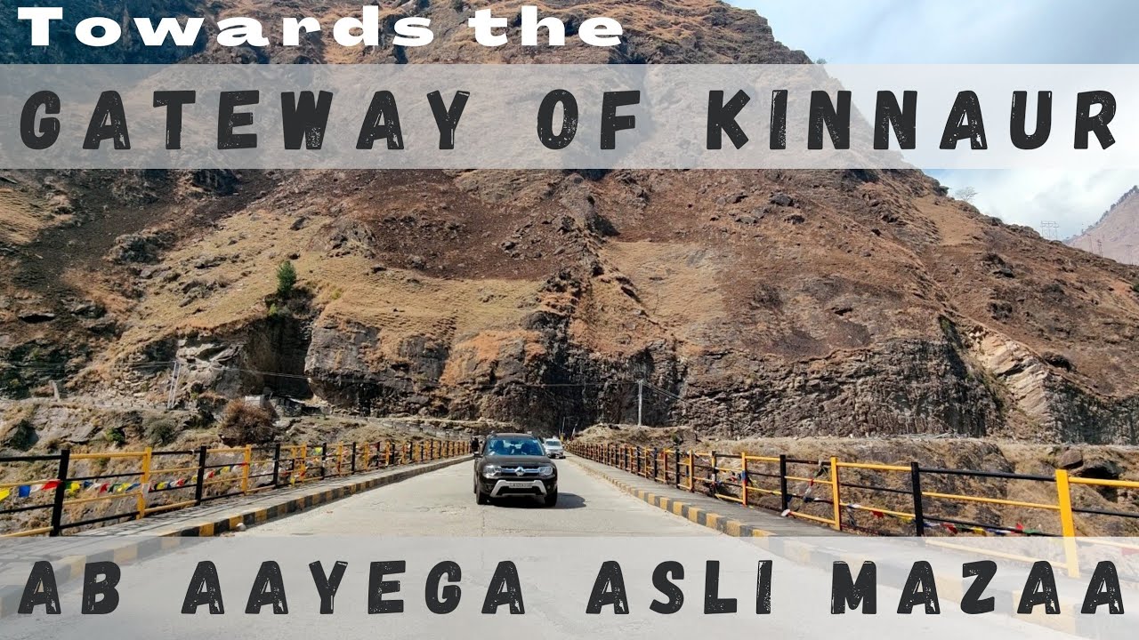 Kinnaur Gateway ll Ab Aayega Asli Mazaa ll Winter Spiti Trip Episode 3 ...