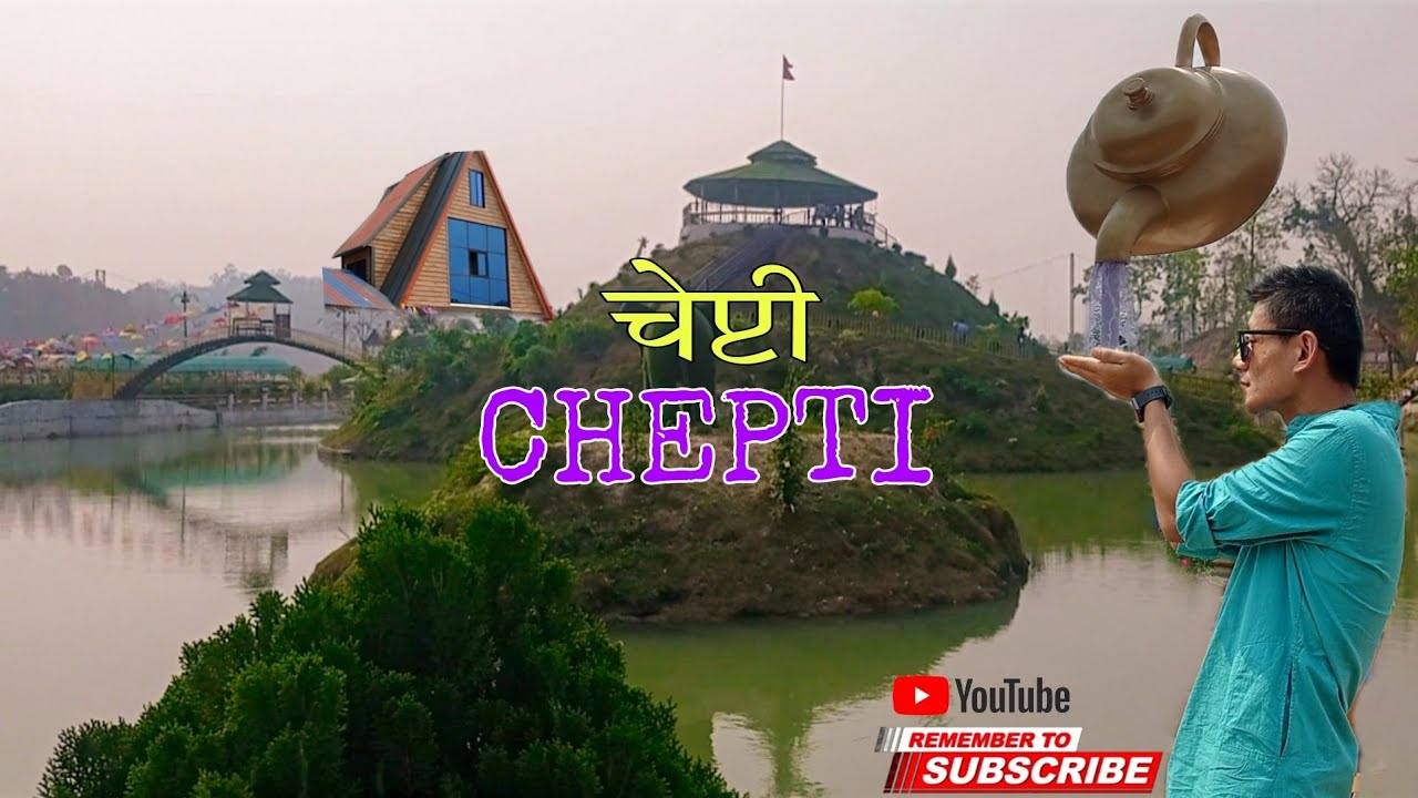 || Welcome to Chepti चेप्टी नेपाल,beautiful place to visit/Dreamland ...