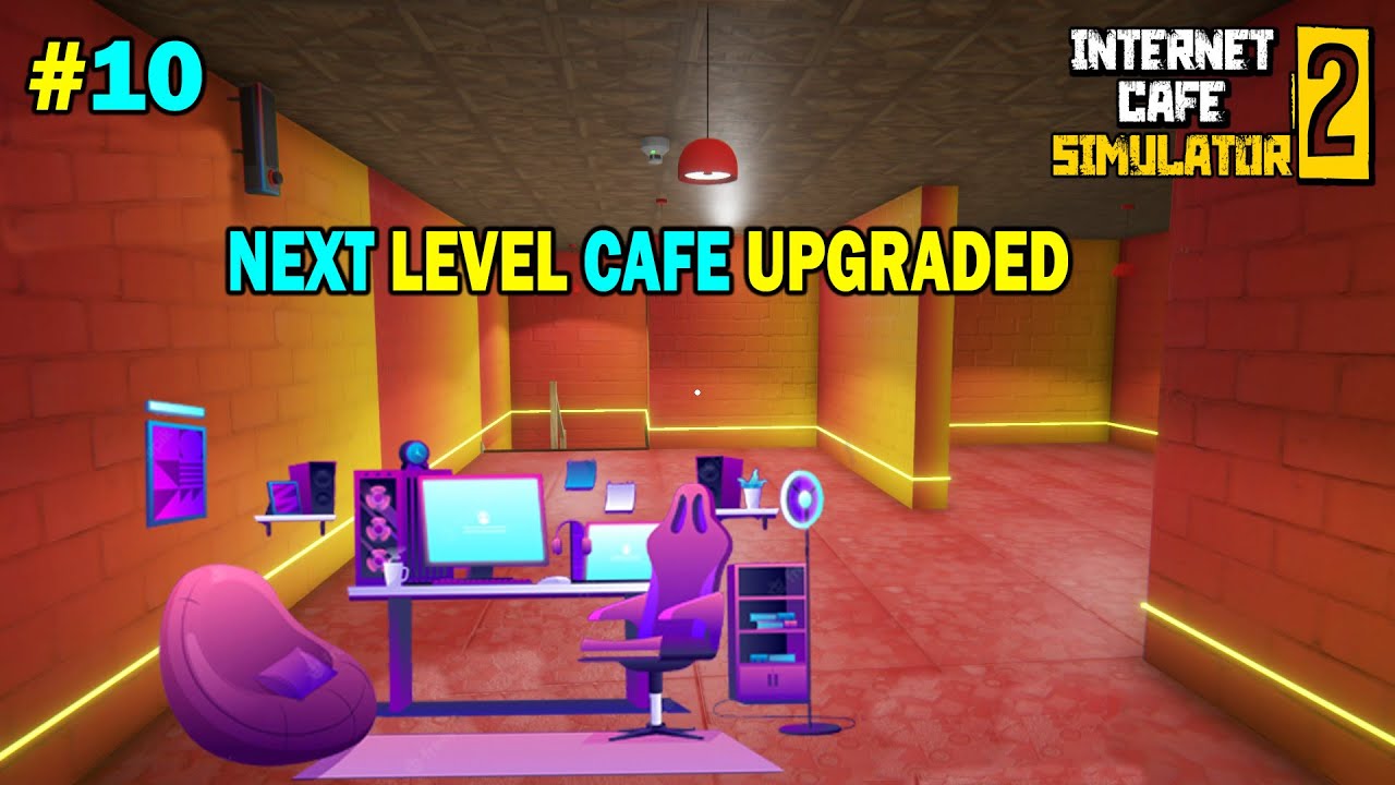 Unlock Second Floor Full Cafe Upgrade | Internet Cafe Simulator 2 | #10 ...