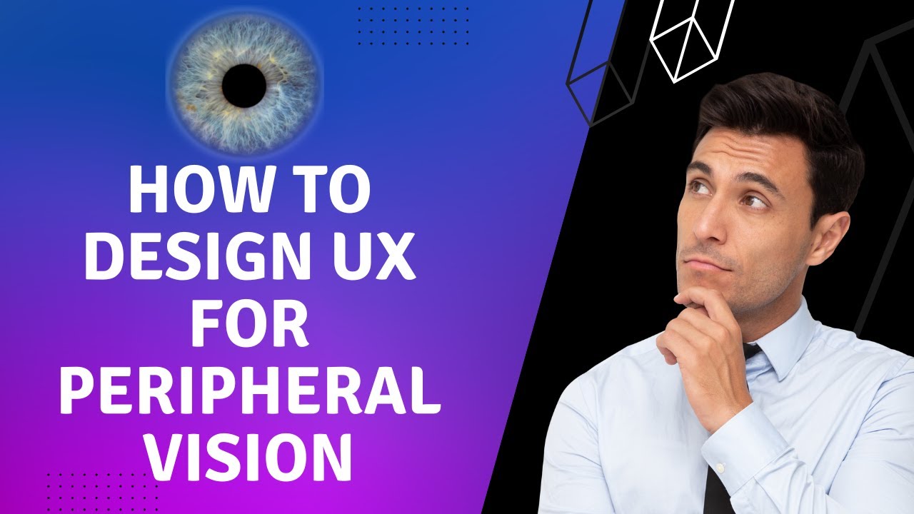 Do You Know How To Design User Interface (UI/UX) For Peripheral Vision ...