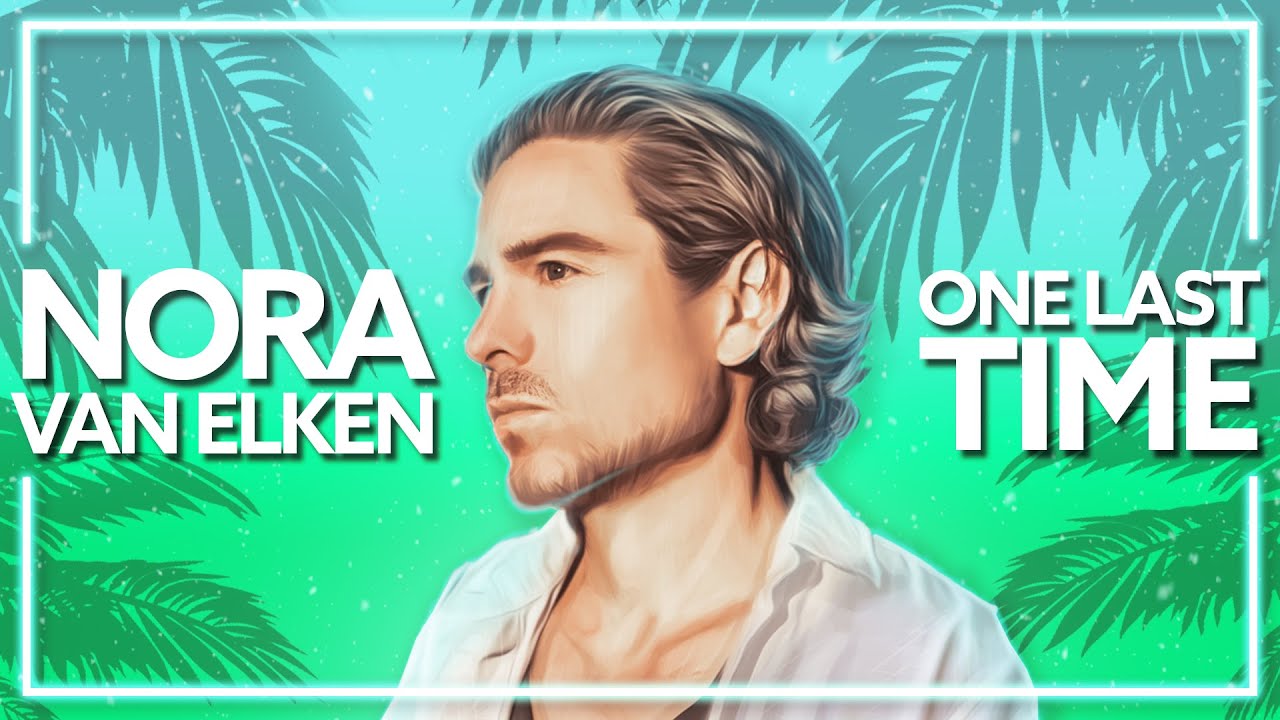 Nora Van Elken - One Last Time (feat. Mark Wilkinson) [Lyric Video ...