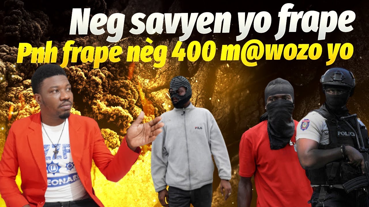 NEG SAVYEN FE YN LOT KRIM,PNH KRAZE 400 MAWOZO,PRIYE POU BANATTE DANIEL ...