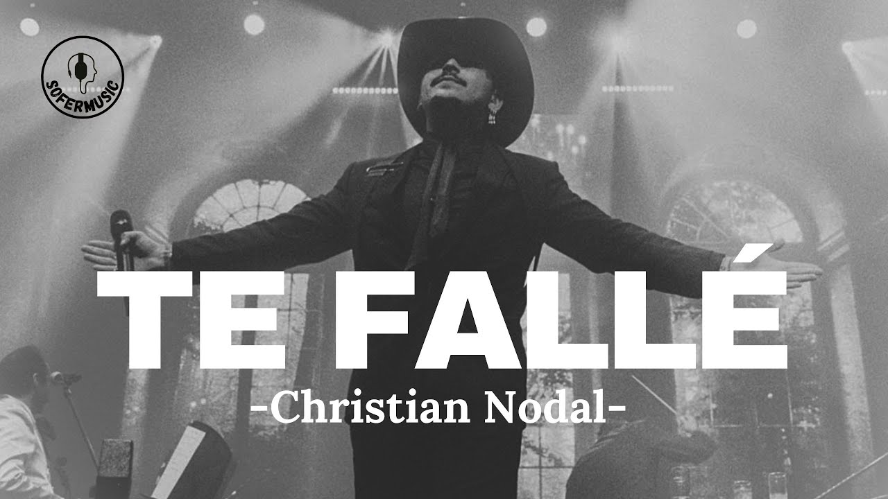Christian Nodal - Te Fallé (LETRA) - YouTube