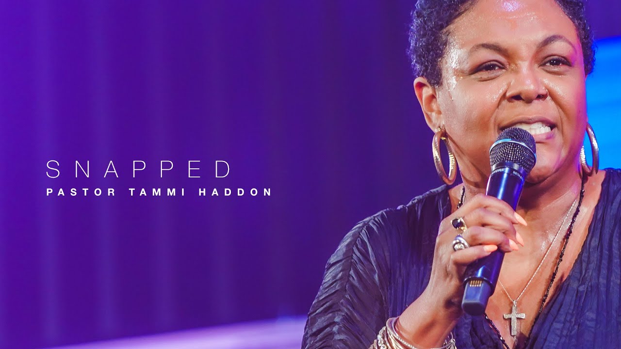 SNAPPED | PASTOR TAMMI HADDON | 08.20.23 - YouTube