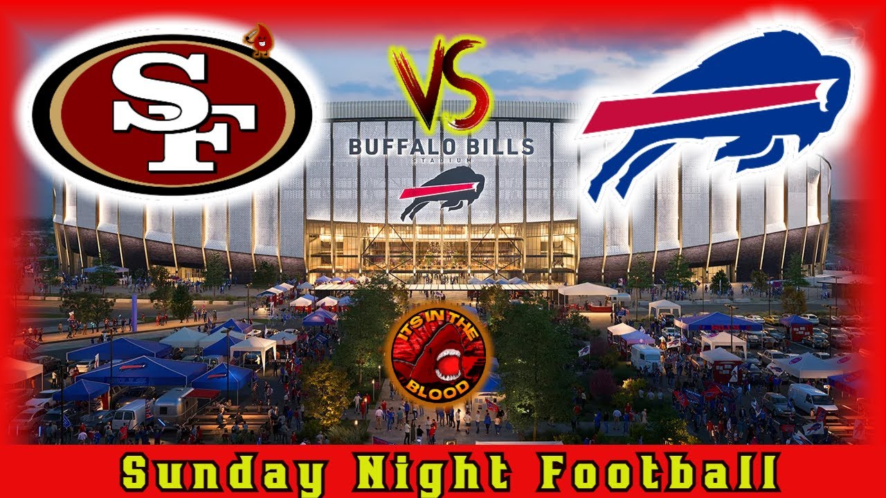 San Francisco 49ers vs Buffalo Bills | NFL Live Play by Play & Reaction ...