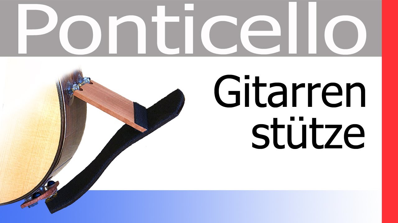 Ponticello Gitarrenstütze für Konzertgitarre - YouTube