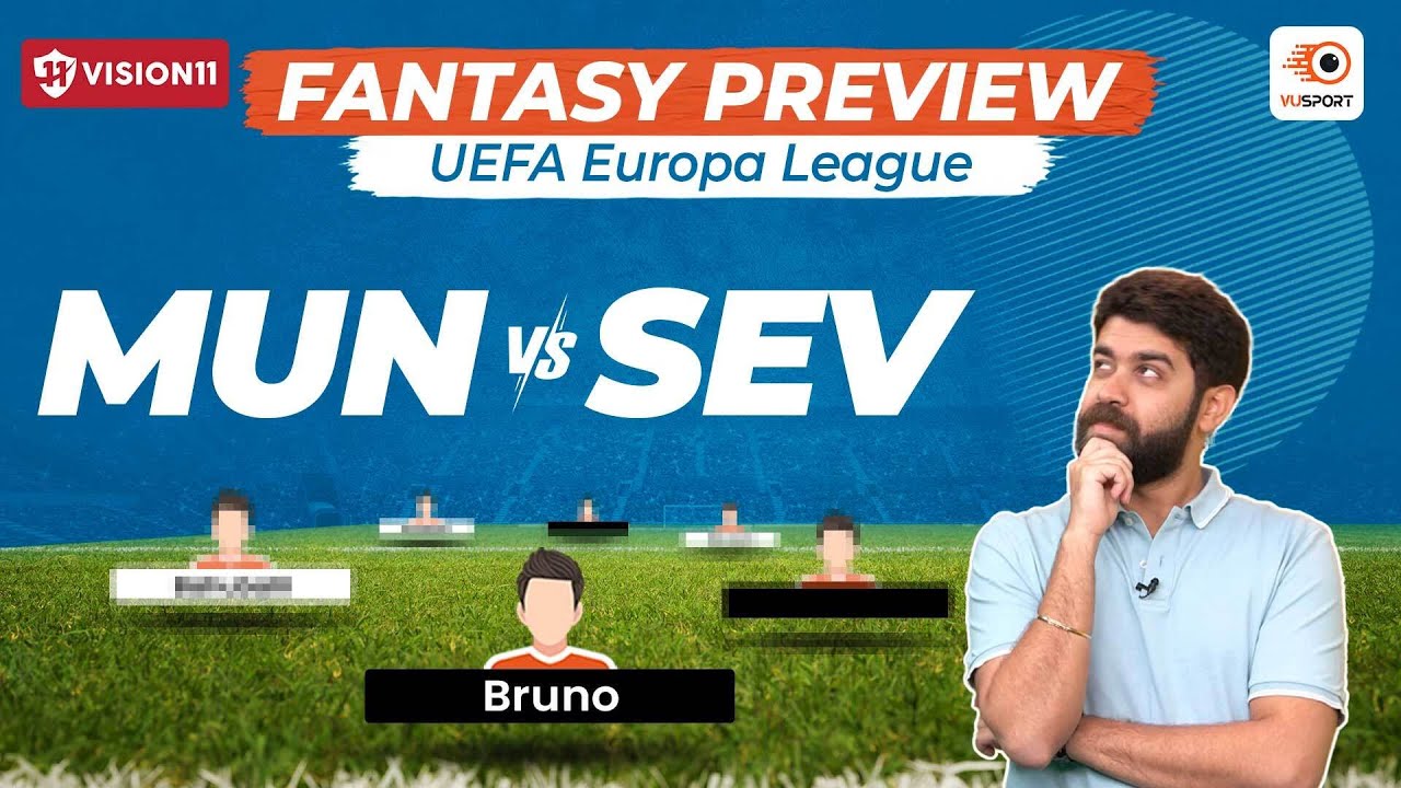 MUN vs SEV Fantasy Prediction: Europa League | Manchester United vs ...