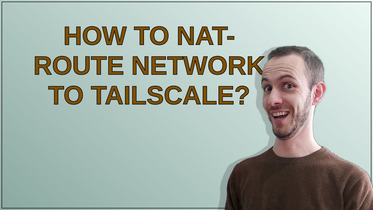 How to NAT-route network to Tailscale? - YouTube