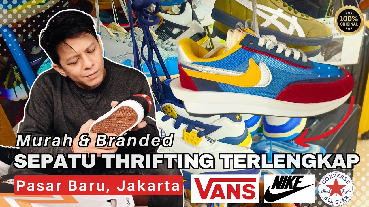 THRIFTING SEPATU ORIGINAL IMPORT Luar Negeri di Pasar Baru, Jakarta ...