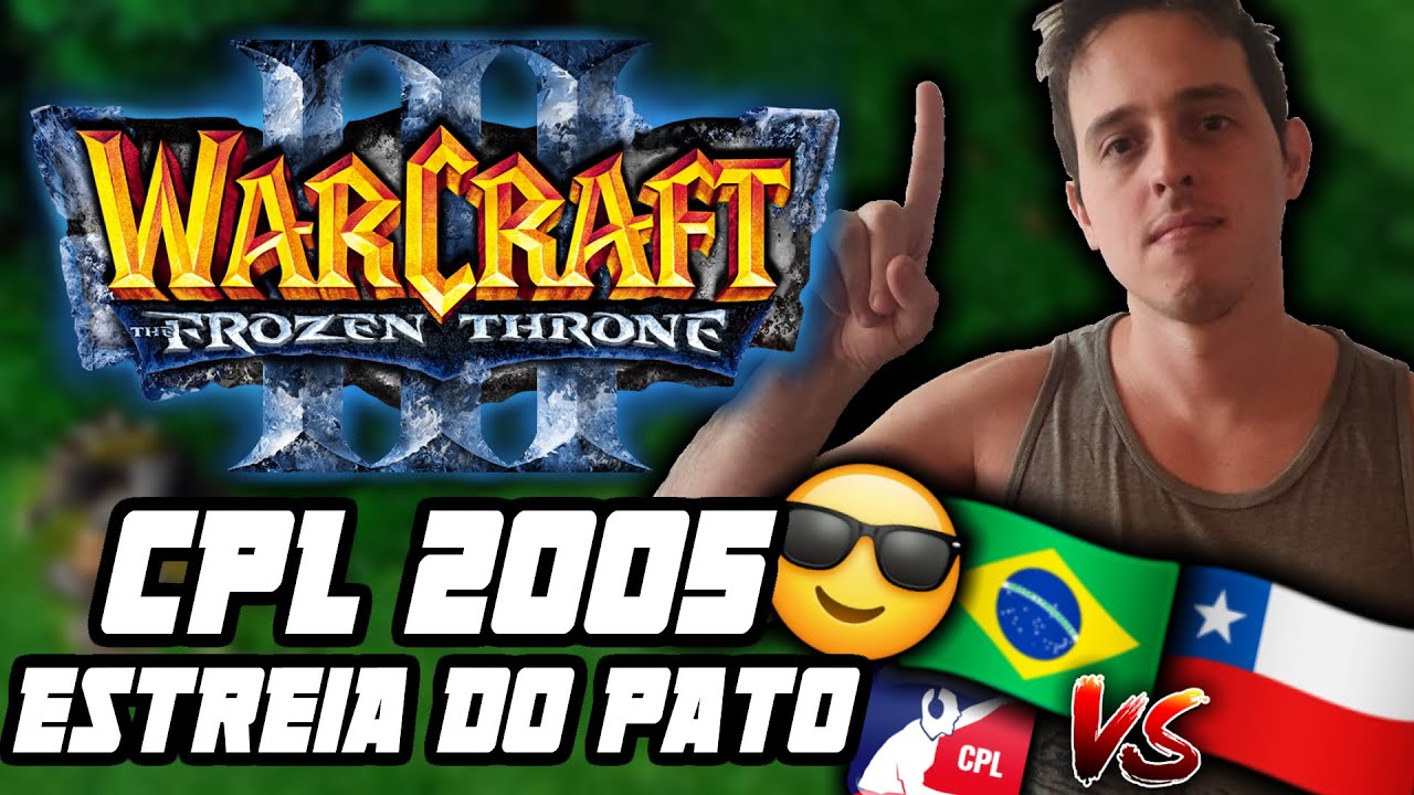 WARCRAFT 3: PATO ESTREIA NA CPL CHILE 2005! WC3 análise de replays vs. Nevolution - YouTube